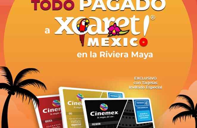 Concurso Cinemex Gana Un Viaje Cuádruple Todo Pagado A Xcaret Ganapromo