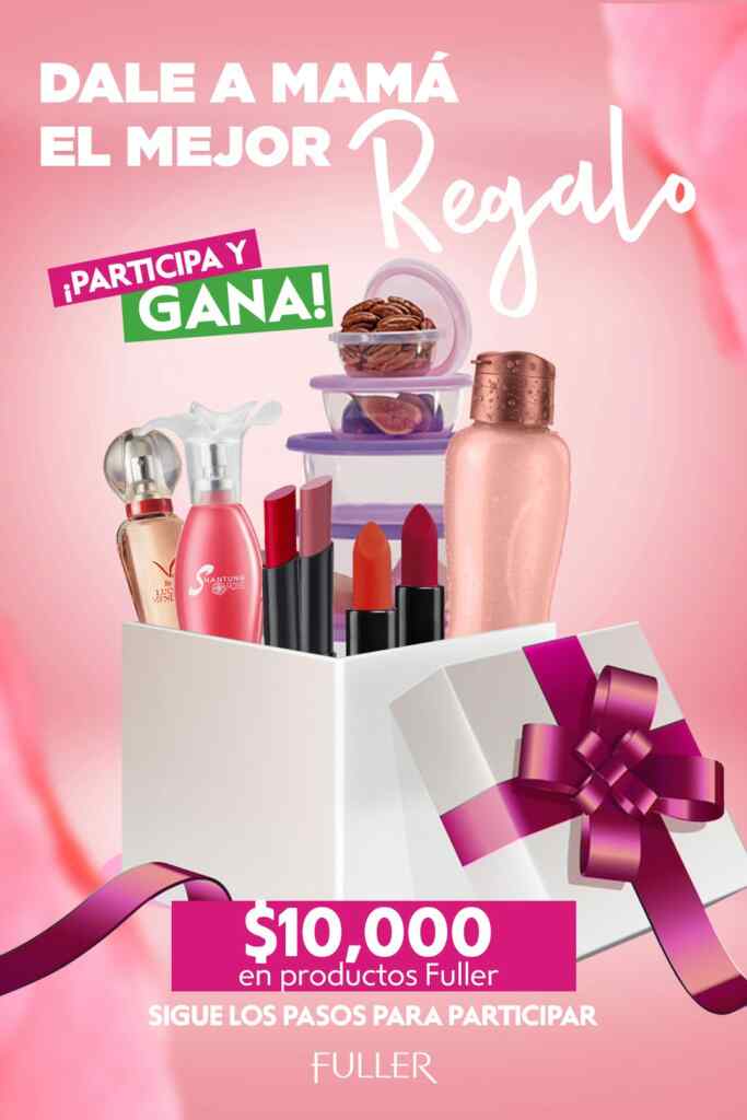 Dinámica Fuller Día de las Madres: Gana un kit de $10,000 en productos Fuller - Ganapromo