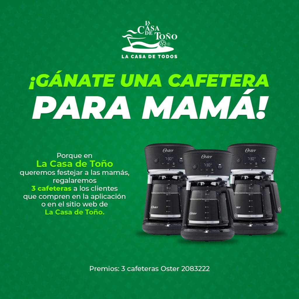 Gánate una cafetera para mamá en el concurso de La Casa de Toño - Ganapromo