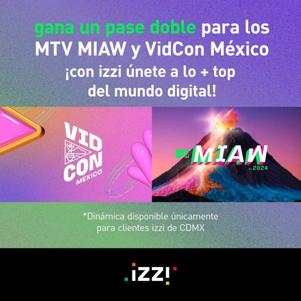 Gana boletos a los premios MTV MIAW 2024 y a VidCon Mexico con izzi ...