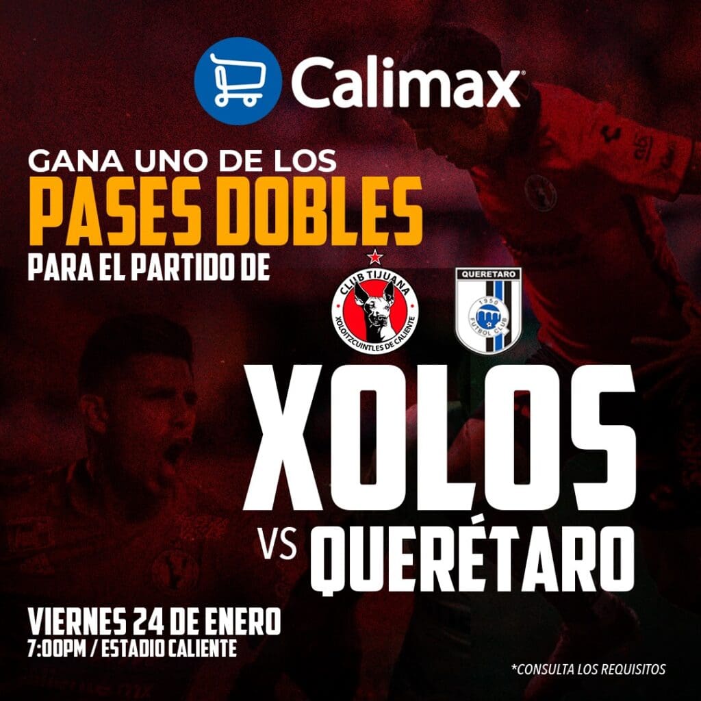 Calimax regala boletos al partido de Xolos vs Querétaro - Ganapromo