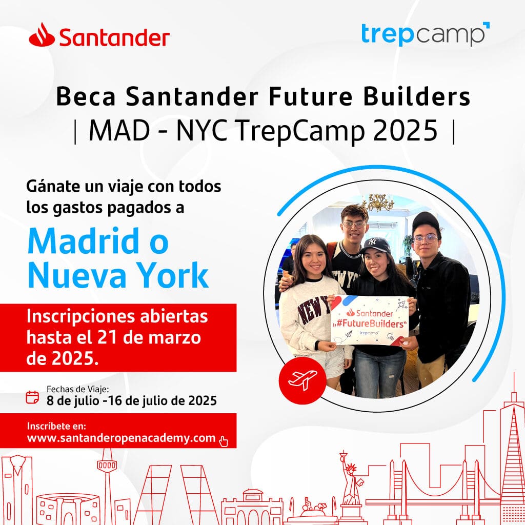 Convocatoria Santander Future Builders: Gana viaje a Madrid o Nueva ...